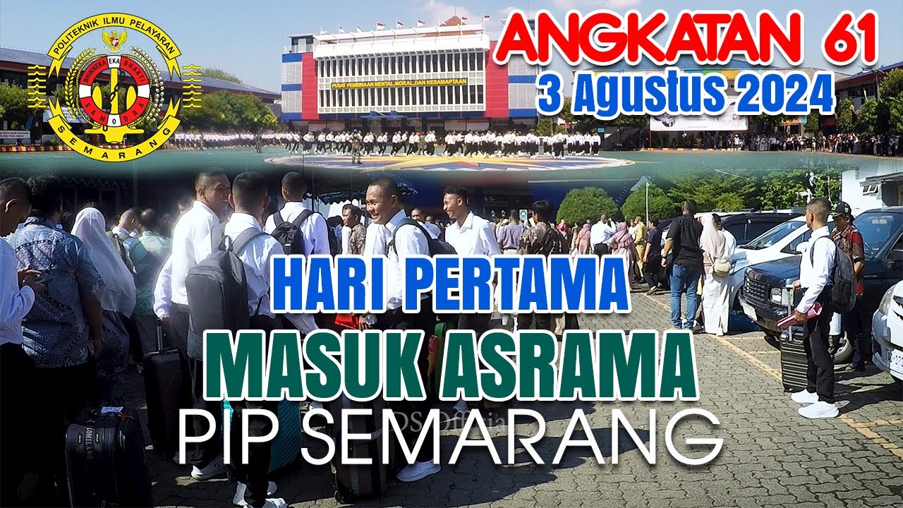 HARI PERTAMA MASUK ASRAMA PIP SEMARANG ANGKATAN 61 |03 Agustus 2024 # ...