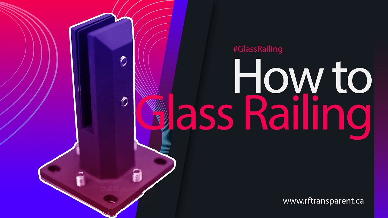 Glass Railing Installation by RF Transparent - YouTube