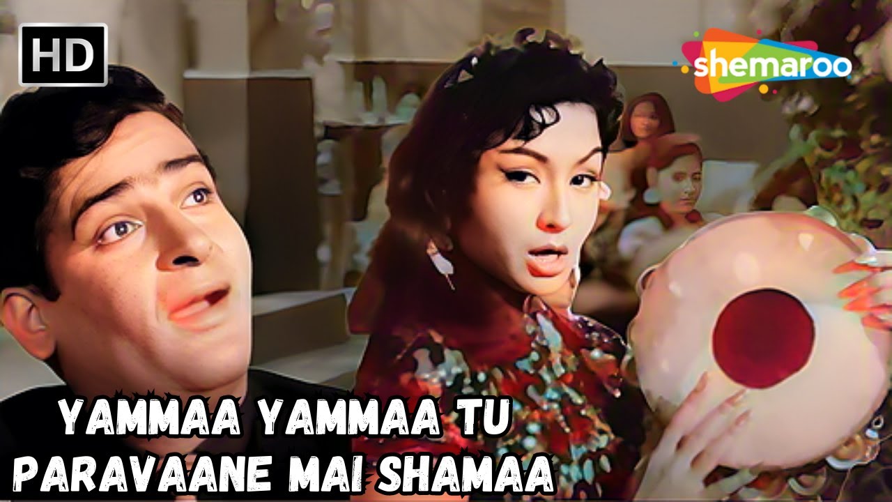 Yammaa Yammaa Tu Paravaane Mai Shamaa | Shammi Kapoor, Helen | Mohammed ...