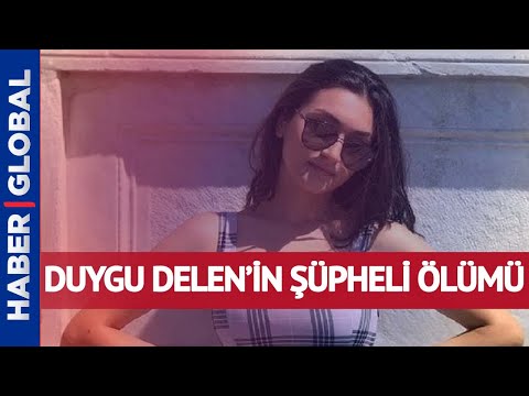 Duygu Delen'in Şüpheli Ölümüyle İlgili Davanın 2. Duruşması Yapıldı