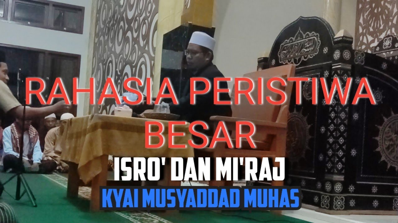SEJARAH DETAIL PERISTIWA ISRO' MI'RAJ BAGINDA NABI MUHAMMAD (KYAI ...