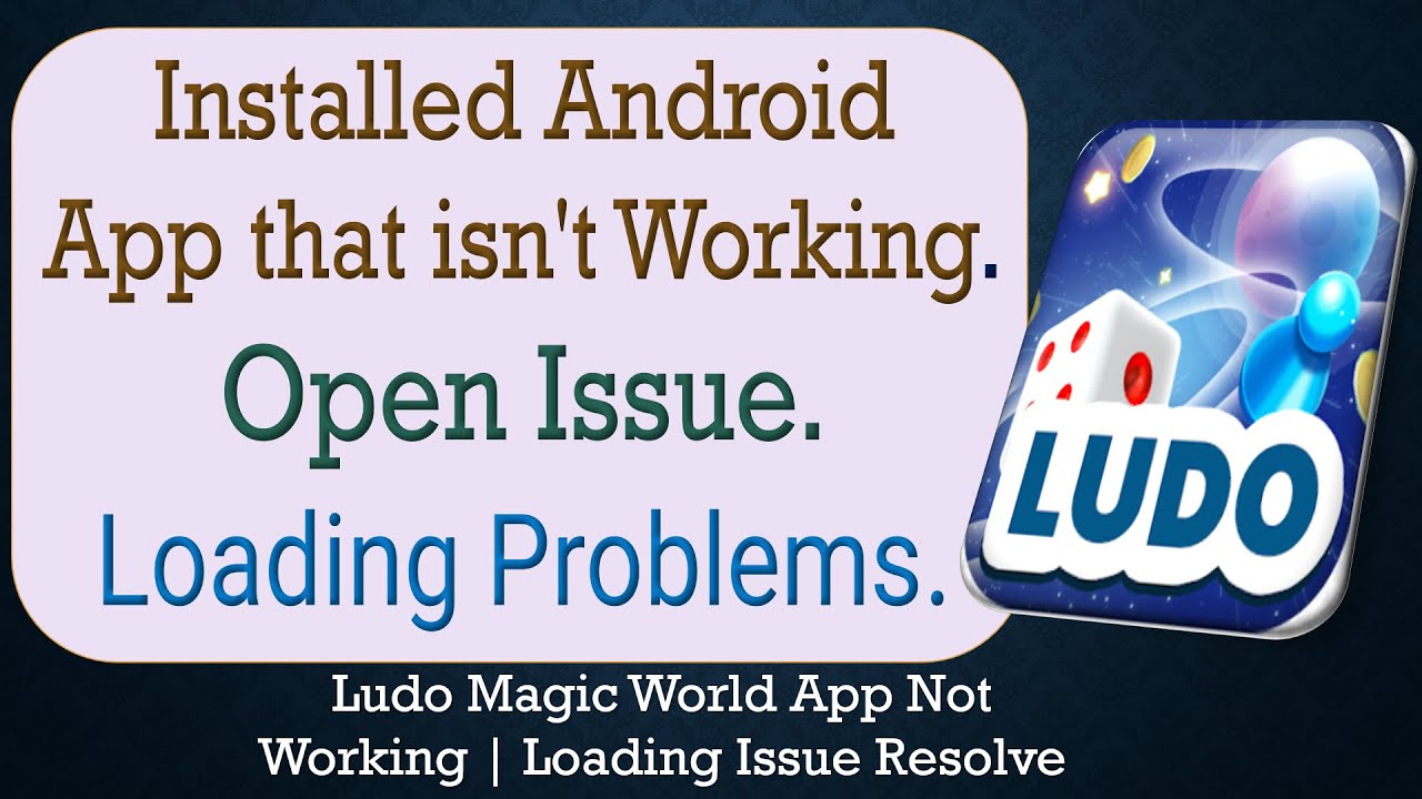 How to Fix an Installed Android Ludo Magic World App that isn't Working. - YouTube