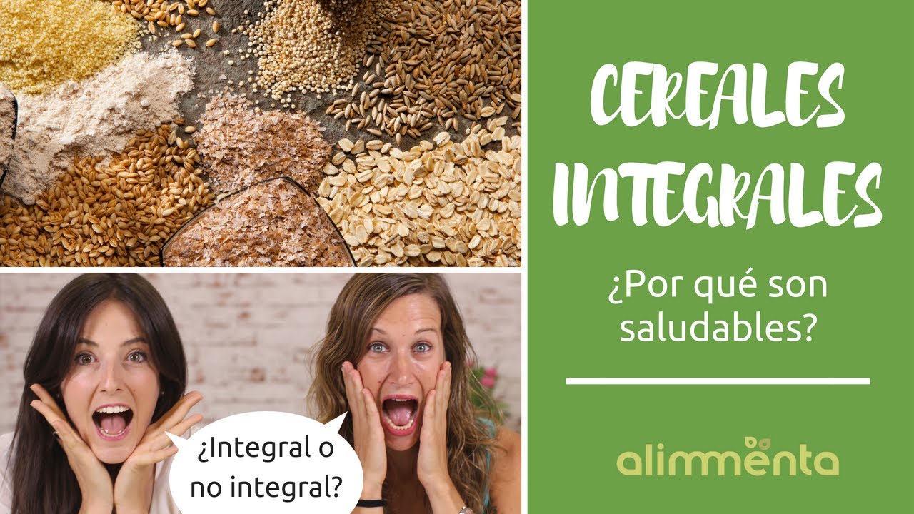 Cereales integrales, ¿por qué son saludables? - YouTube