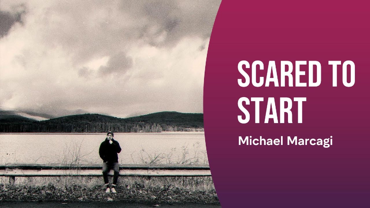 Michael Marcagi - Scared To Start - YouTube