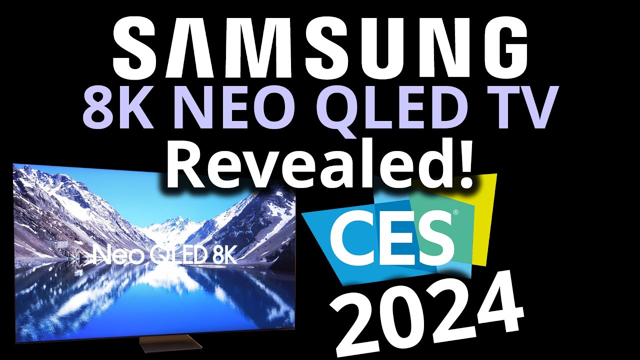 CES 2024 - Samsung QN900D 8K NEO QLED TV revealed with NEW AI ...
