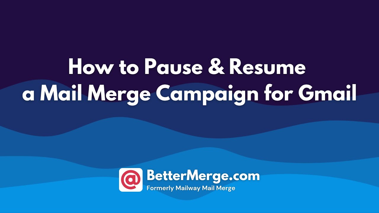 How to Pause & Resume a Mail Merge Campaign for Gmail - YouTube