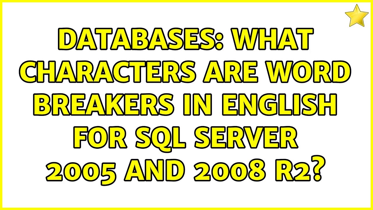Databases: What characters are word breakers in English for SQL Server ...