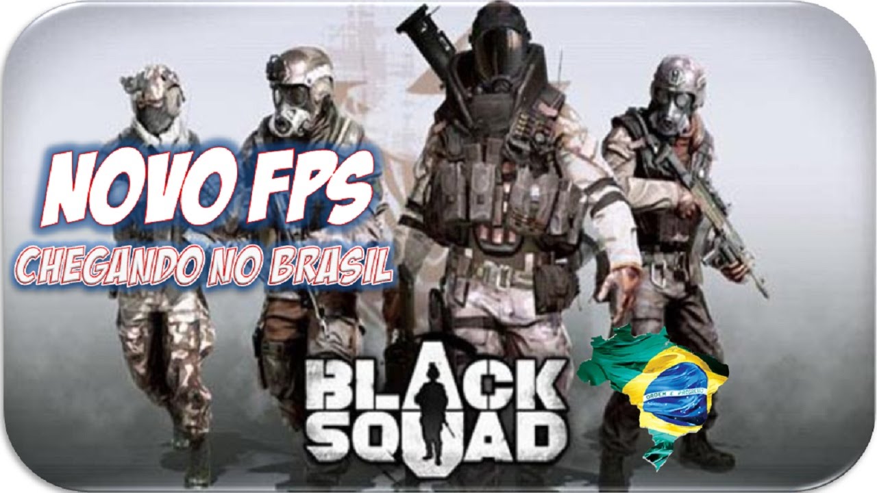 Black Squad # Novo FPS chegando ao Brasil ! - YouTube