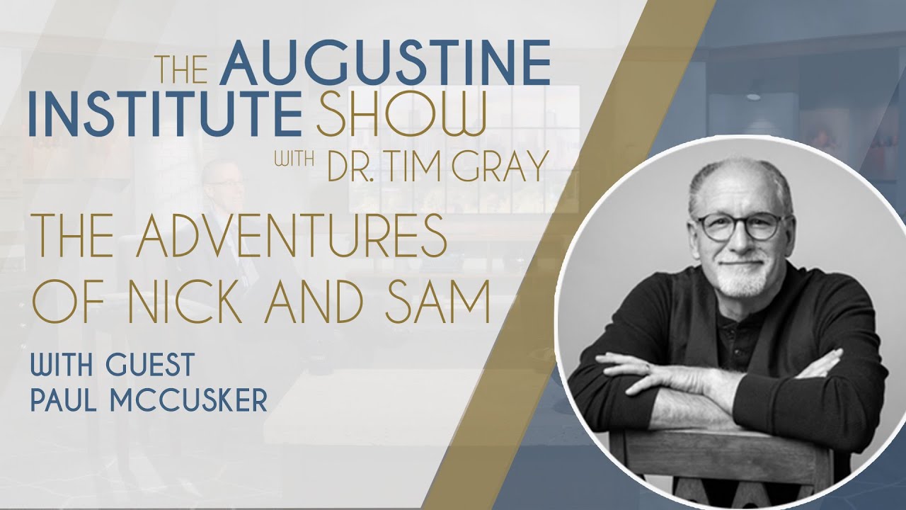 Paul McCusker on The Adventures of Nick & Sam | The Augustine Institute ...