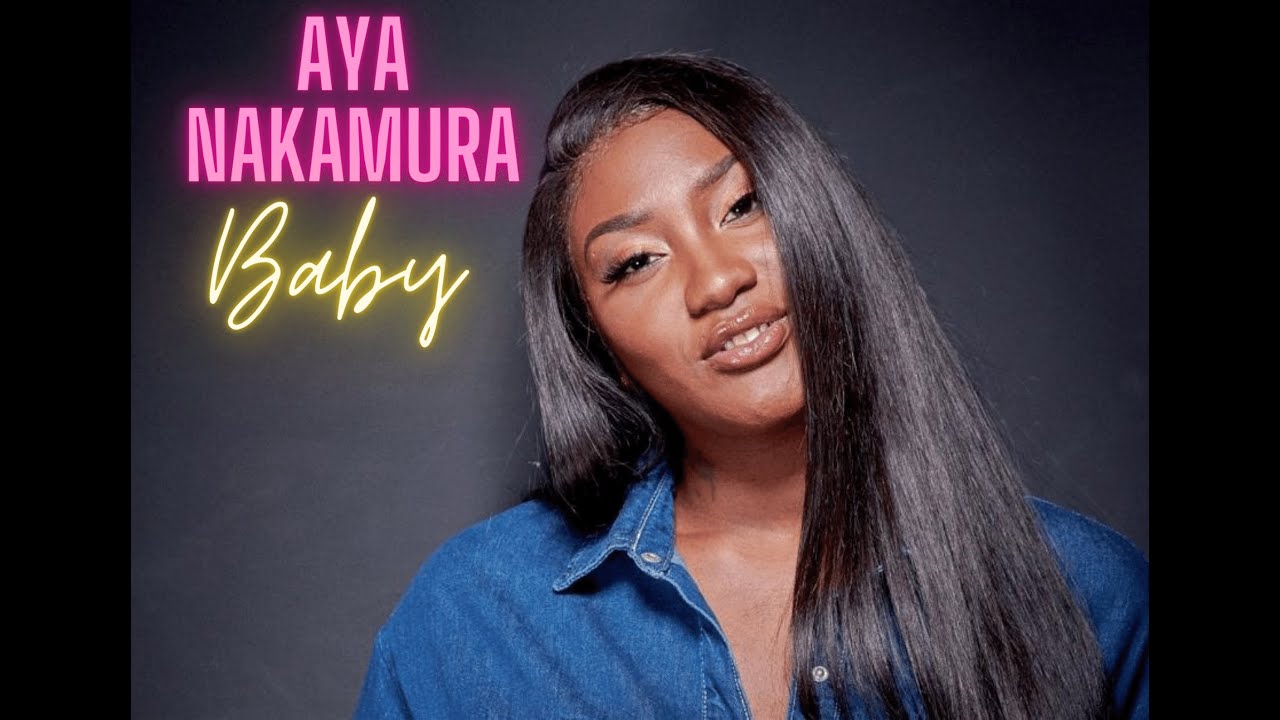 Aya Nakamura Baby ( Paroles / Lyrics ) - YouTube