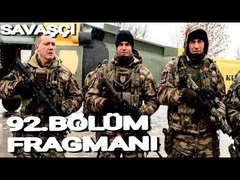 SAVAŞÇI 92 BÖLÜM FRAGMANI