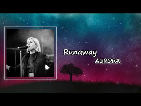 AURORA - Runaway Lyrics - YouTube