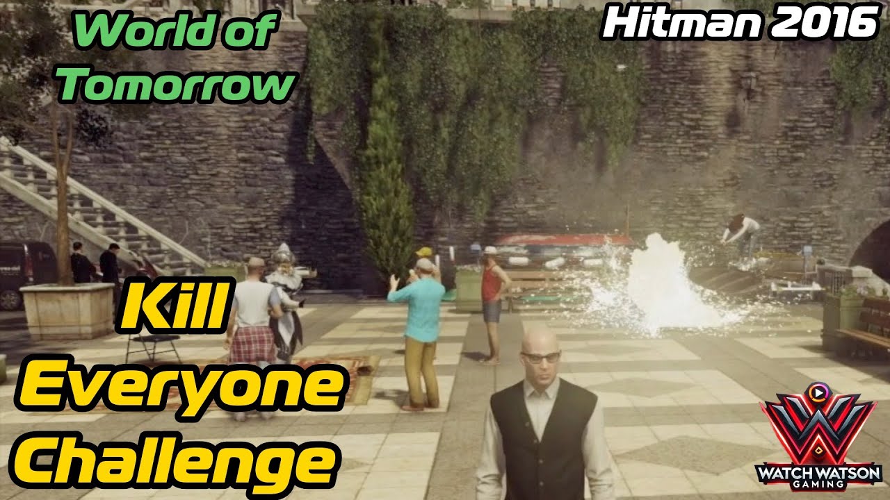 World of Tomorrow Kill Everyone Challenge Montage! - Hitman 2016 - YouTube