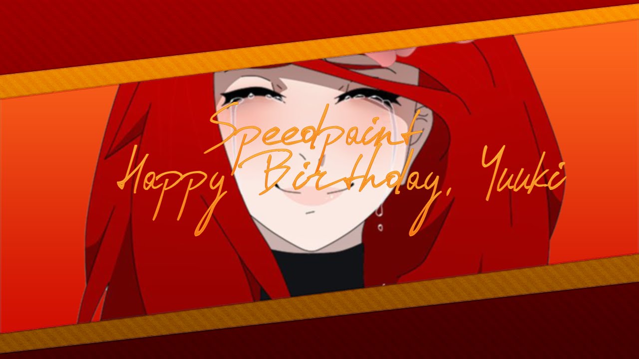 [Naruto RPC] speedpaint - Happy Birthday, Yuuki. - YouTube