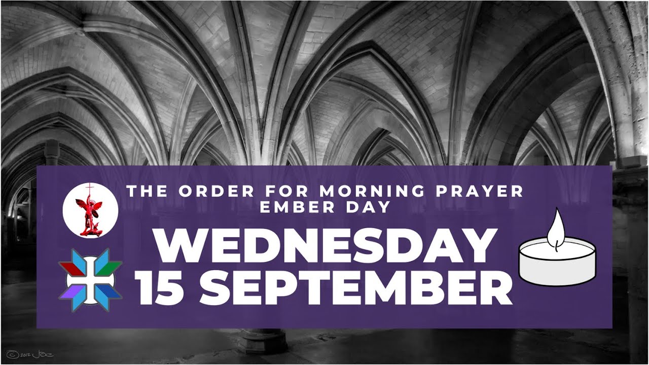 Ember Wednesday: Morning Prayer for Wednesday 15 September - YouTube