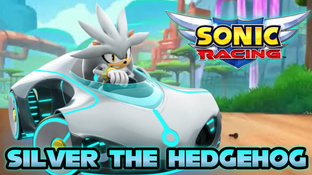 Sonic Racing-Silver The Hedgehog Gameplay Showcase!!! # ...