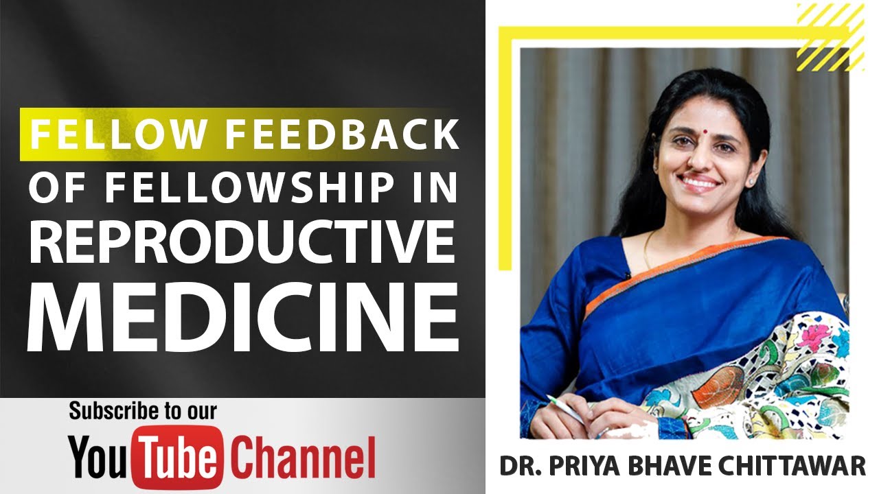 Fellow Feedback of Fellowship in Reproductive Medicine | Dr. Priya Bhave Chittawar - YouTube