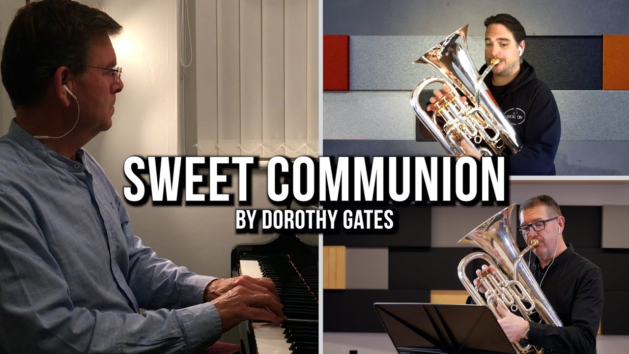 Sweet Communion | Dorothy Gates (David Childs & Aaron VanderWeele ...