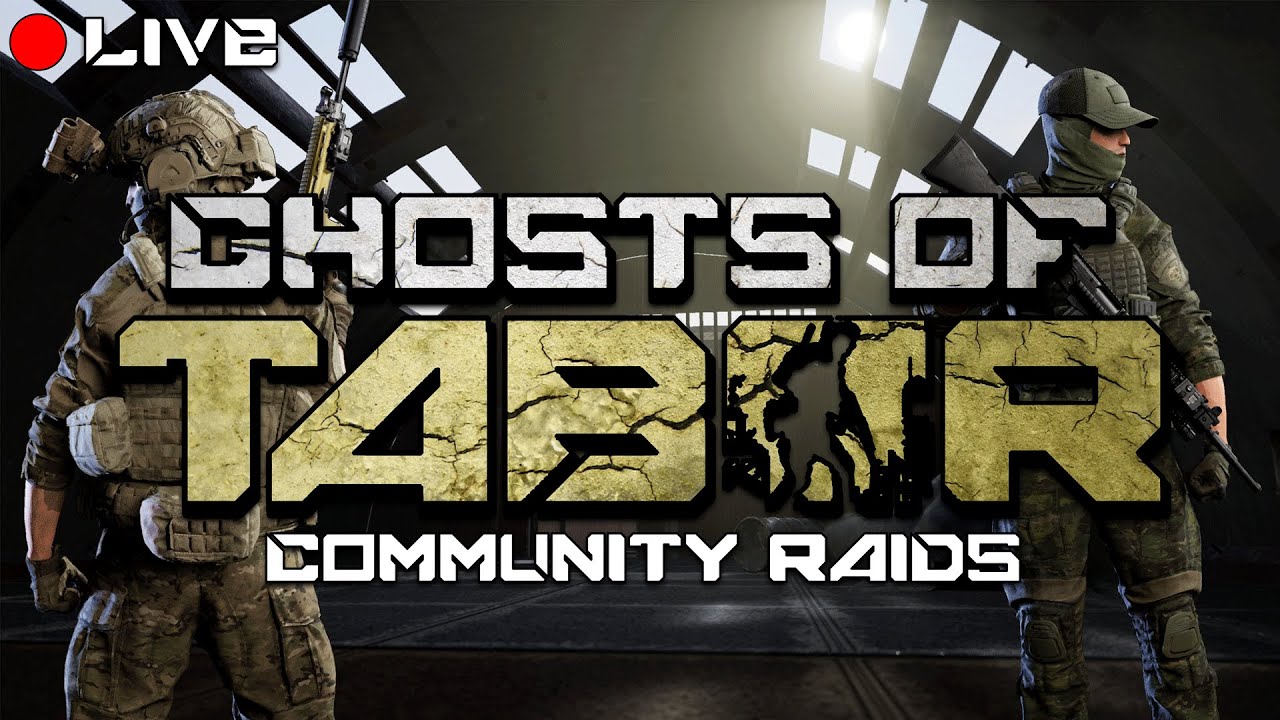 [LIVE] Game Time l Community Raids - Ghosts Of Tabor Stream - YouTube