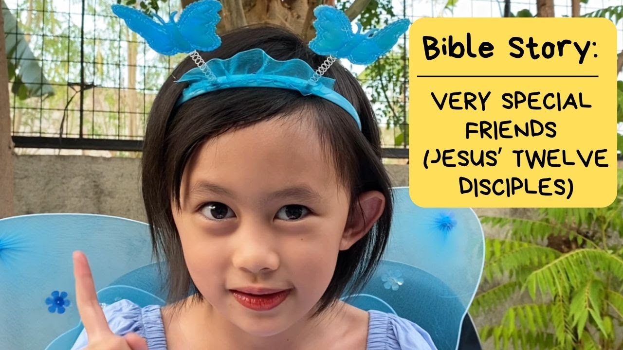Bible Story: Very Special Friends - The Twelve Disciples of Jesus (Ep30 ...