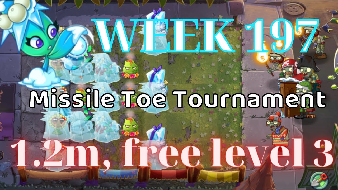 Plants vs. Zombies 2 Arena Missile Toe Tournament Week 197, 1.2 million ...