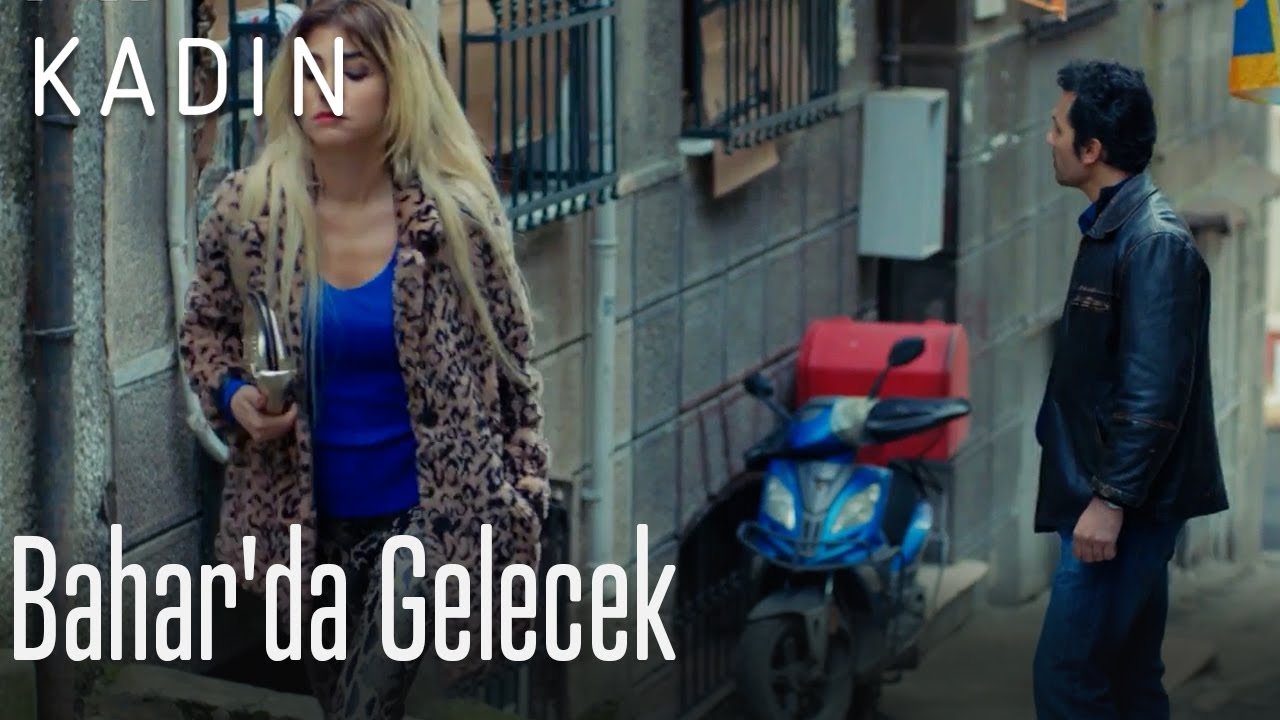 Bahar'da gelecek - Kadın - YouTube