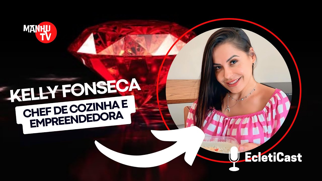 Ecleticast - ManhuTV - Part. Kelly Fonseca - 08/12 - YouTube