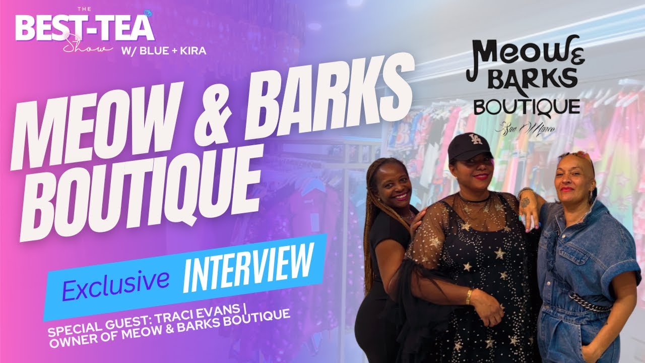 The BestTeas Interview Meow & Barks Boutique - YouTube
