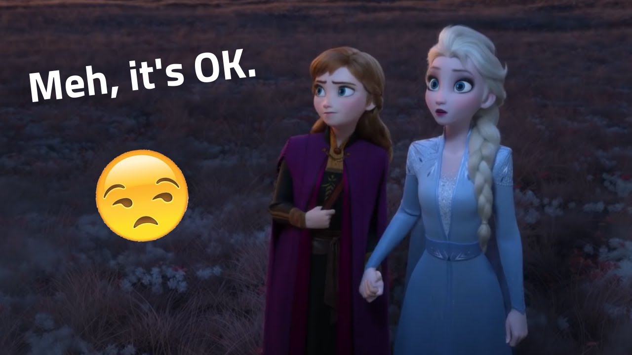 Frozen 2 is OK, I guess - YouTube