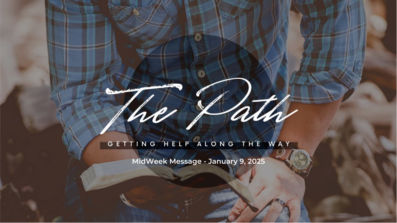 Getting Help Along the Way - MidWeek Message - YouTube