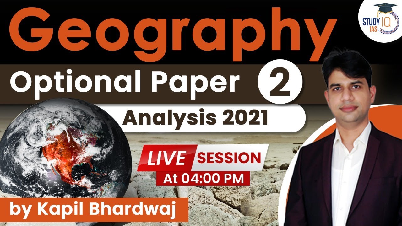 Geography Optional Paper 2 Analysis 2021 | Live Session | StudyIQ IAS - YouTube