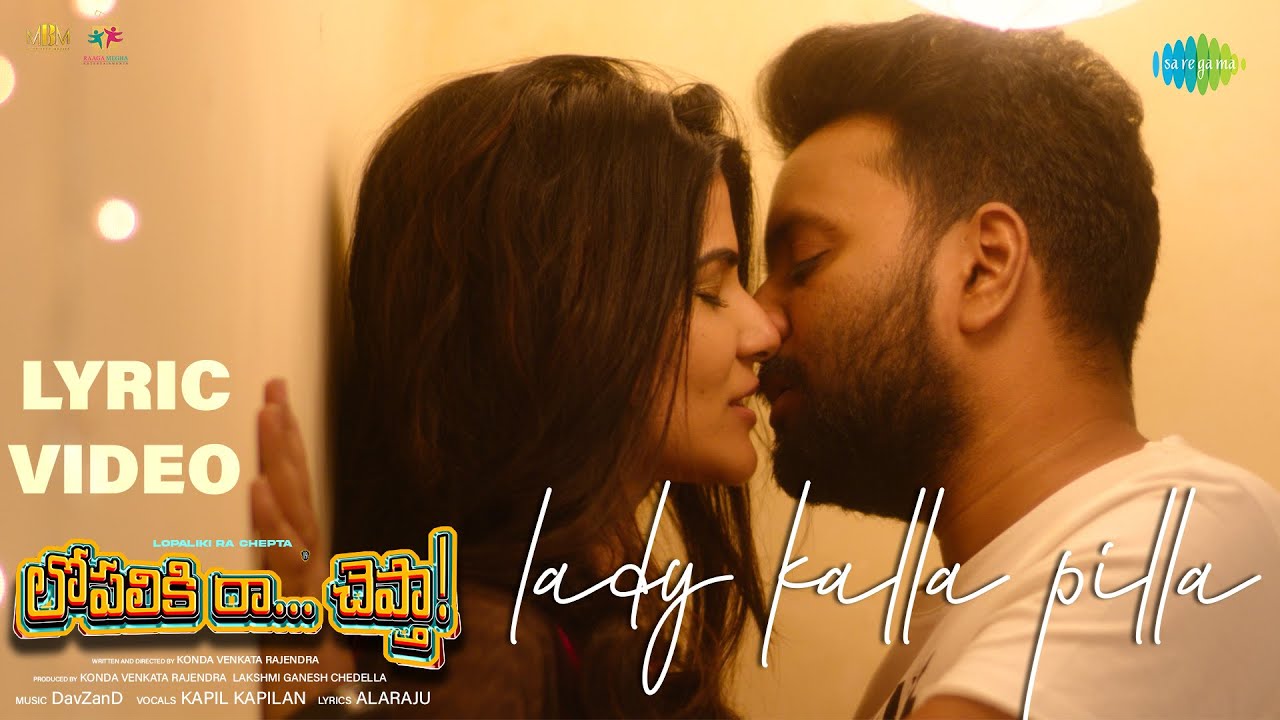 Lady Kalla Pilla (From "Lopaliki Ra Chepta") - Kapil Kapilan, Davzand ...