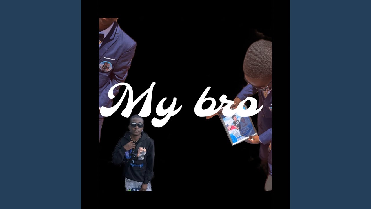My bro - YouTube