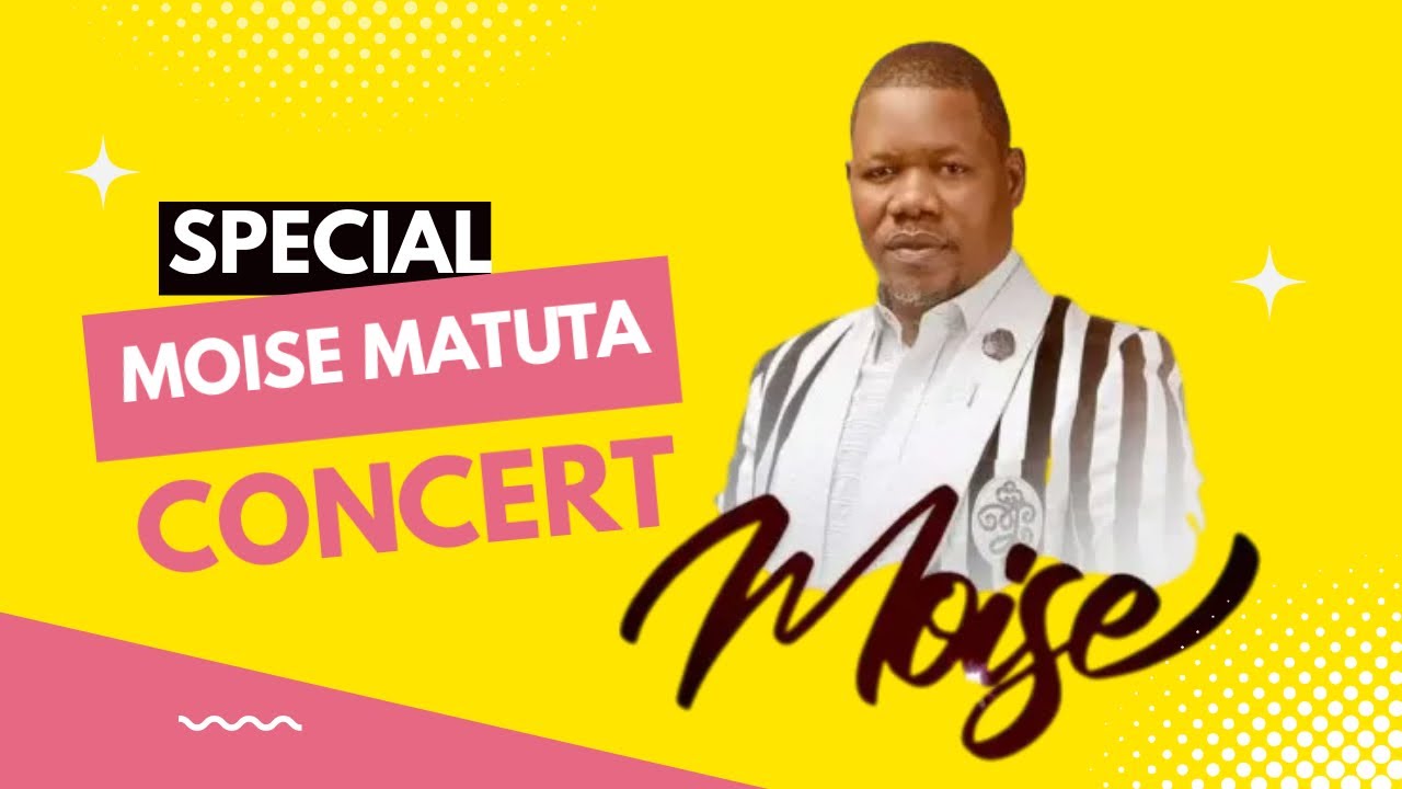 SPECIAL MOISE MATUTA CONCERT - YouTube