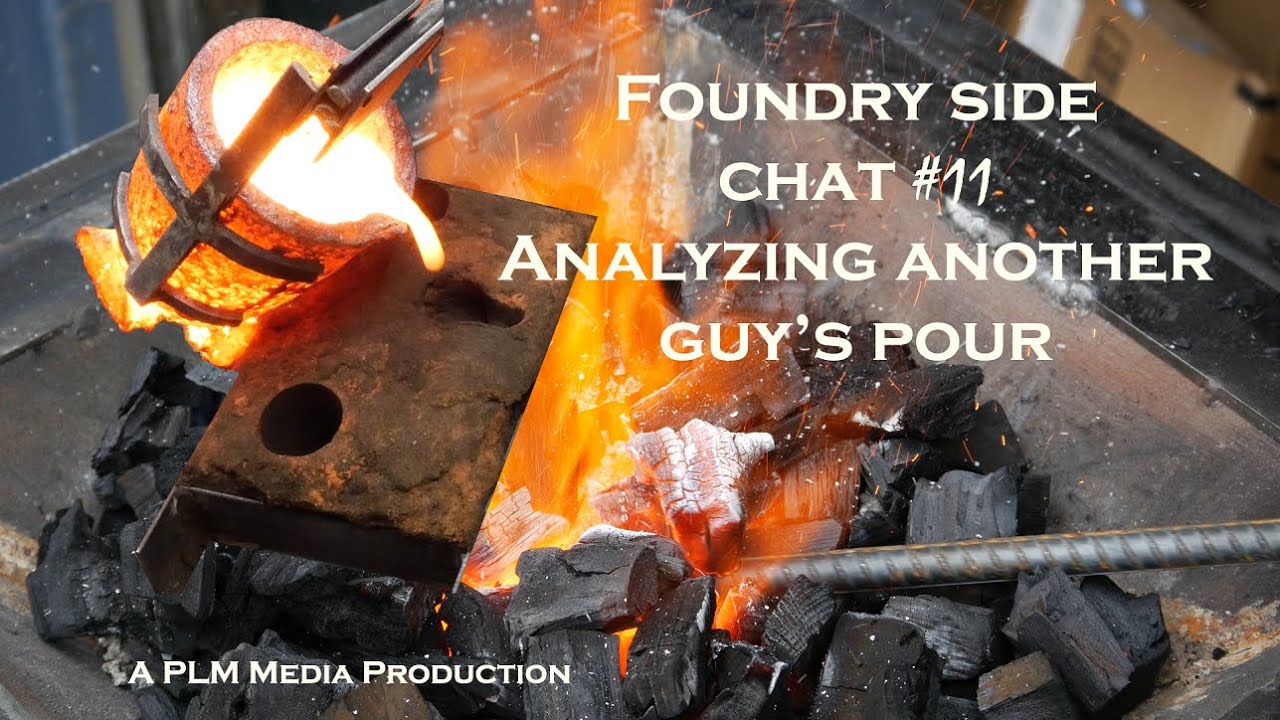 Foundry side chat 11 Analyzing another guys pour - YouTube