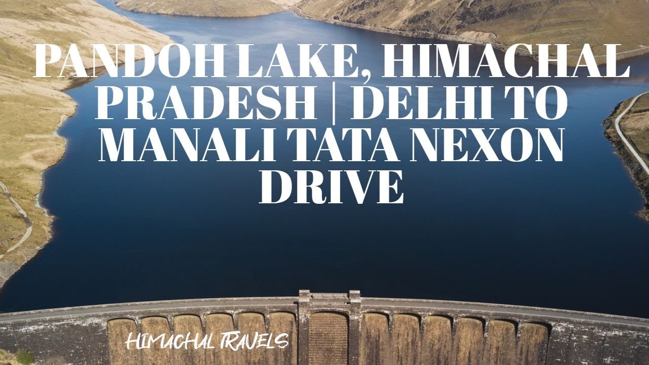 Pandoh Dam Mandi Himachal Pradesh | Pandoh Mandi Kullu Manali Road ...