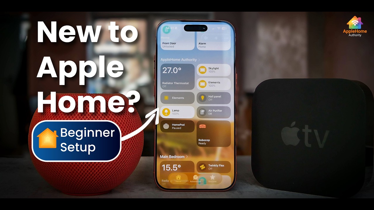 A complete beginner guide to setting up Apple Home in iOS 26 in 2026 ...