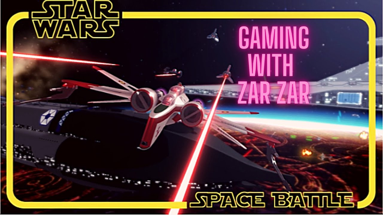 Zar Zar takes on Star Wars: Space Battle [Holiday Special!] ROBLOX ...