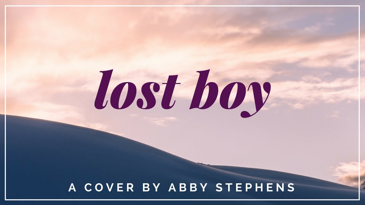 Lost Boy Cover by Abby Stephens - YouTube