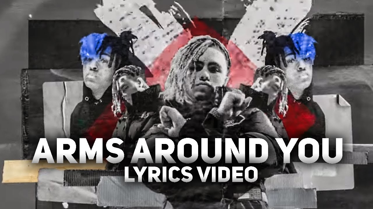 Xxxtentacion And Lil Pump Arms Around You Ft Maluma And Swae Lee Lyrics Video Youtube