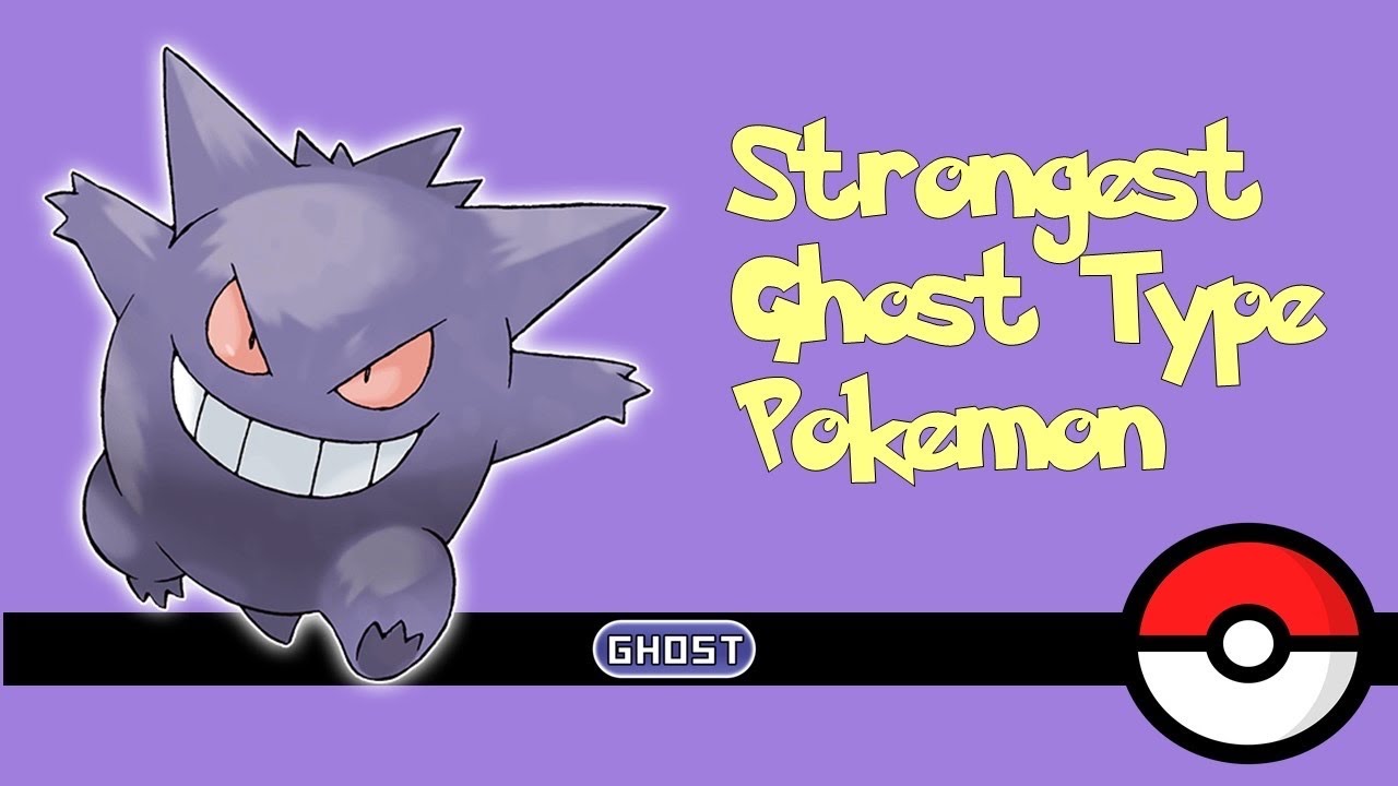 Strongest Ghost Type Pokemon YouTube strongest-ghost-type-pokemon-youtube