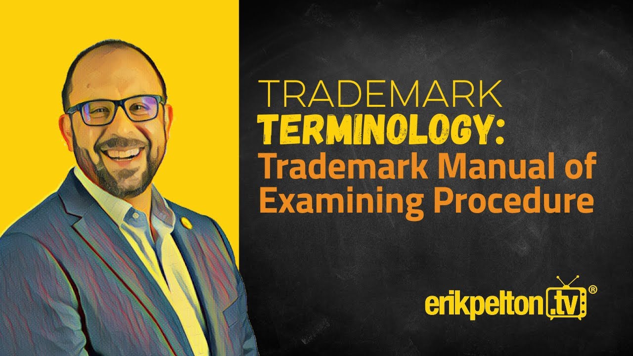 Trademark Terminology: Trademark Manual of Examining Procedure (TMEP ...