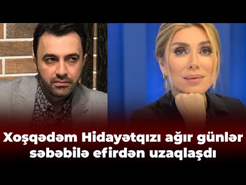 Xoşqədəm Hidayətqızı “Günaydın, Azərbaycan”dan ayrıldı