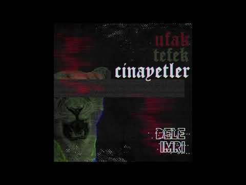 Dele ft. İmri - Ufak Tefek Cinayetler