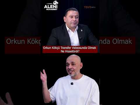 Orkun Kökçü Transfer Videosunda Olmak Ne Hissettirdi? #shorts