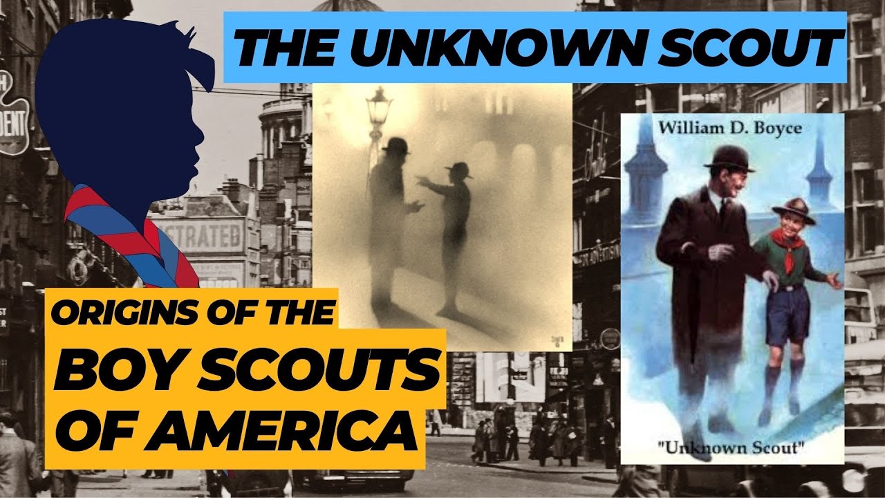 The Unknown Scout And William D Boyce - Origins Of The BSA (Boy Scouts ...