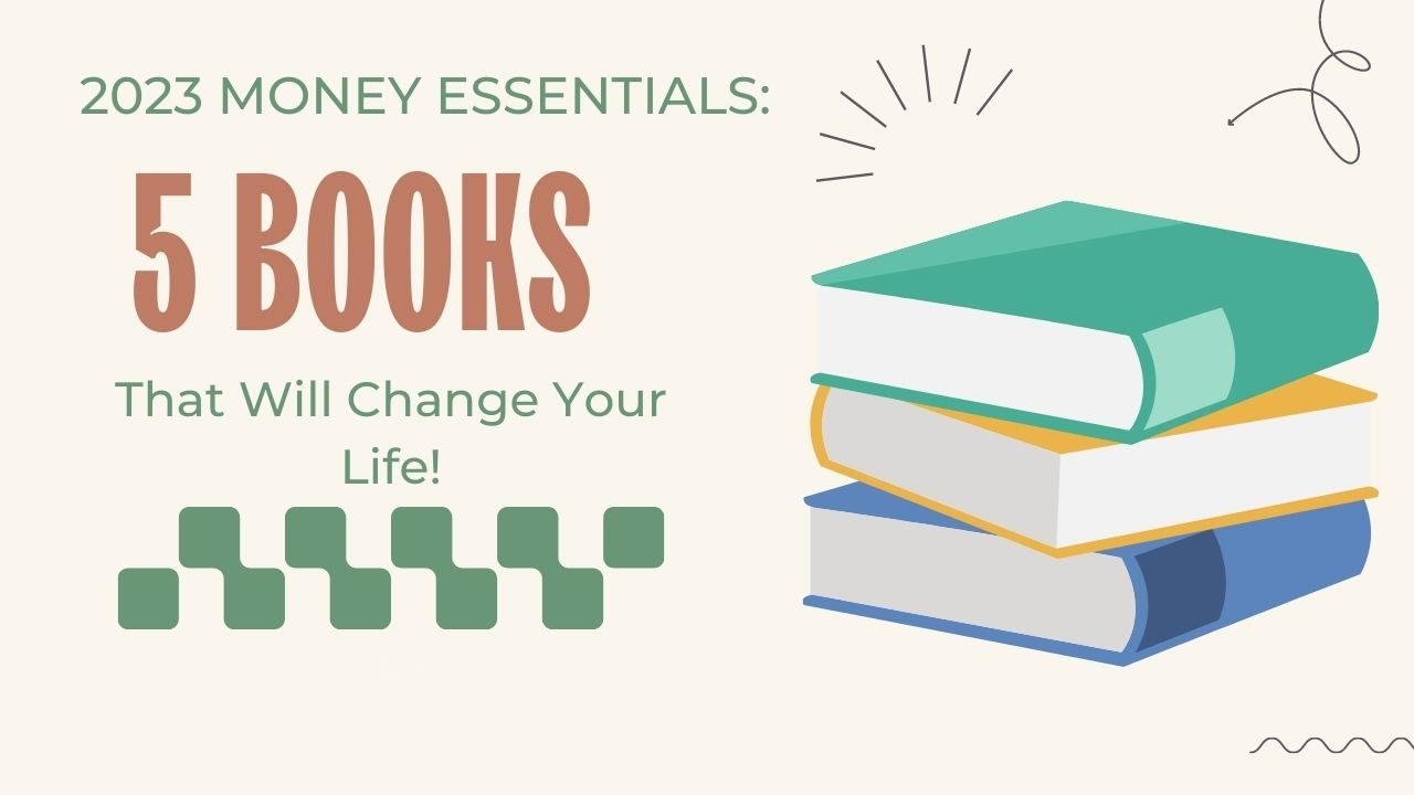 2023 Money Essentials: 5 Books That Will Change Your Life! - YouTube