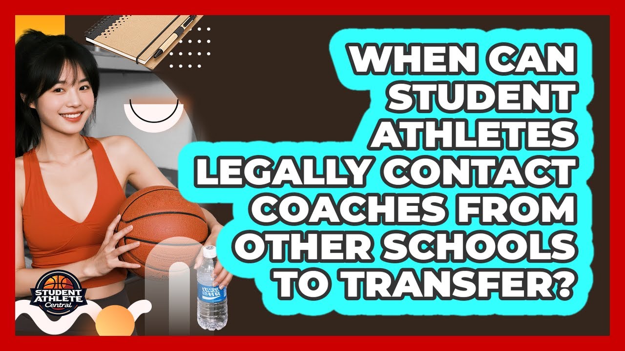 When Can Student Athletes Legally Contact Coaches From Other Schools To ...