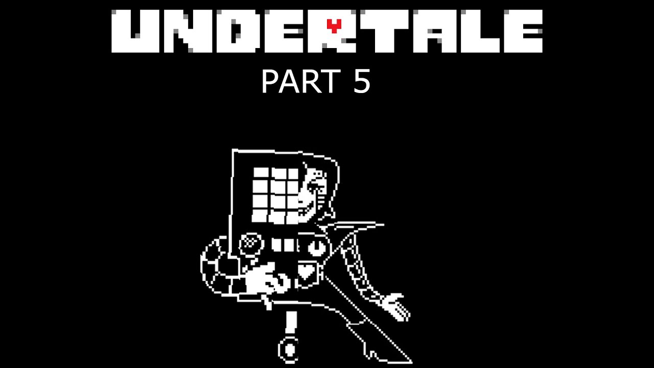 METTATONS TRUE FORM!! | UNDERTALE PART 5 - YouTube