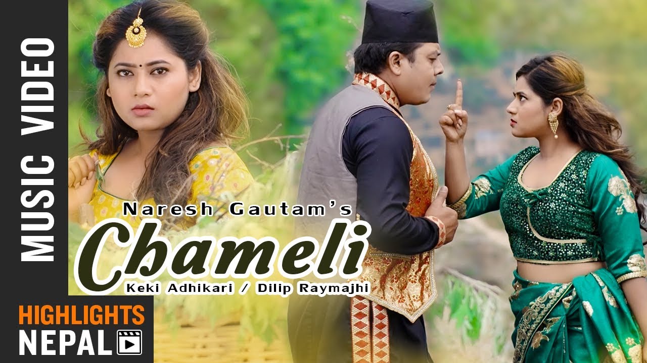 Chameli - Naresh Gautam | Feat. Keki Adhikari & Dilip Raymajhi ...